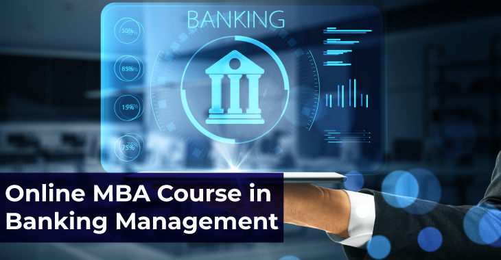 Online MBA in Banking | Distance MBA in Banking: Fees, Admission